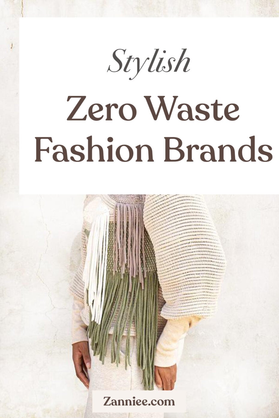 9 Zero Waste / Upcycled Brands Making Sustainable Fashion Cool - Zanniee
