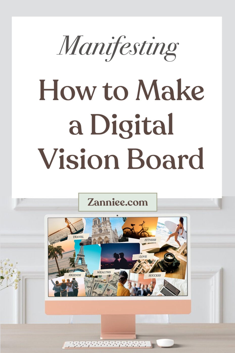 How to Make a Digital Vision Board (Wallpaper & Screensaver) - Zanniee